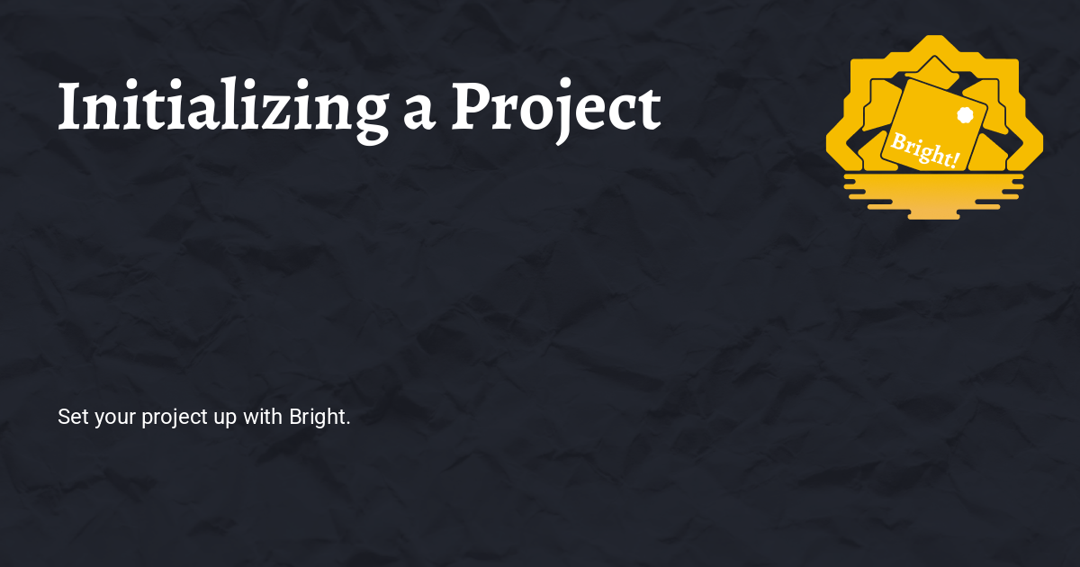 Initializing a Project - Bright